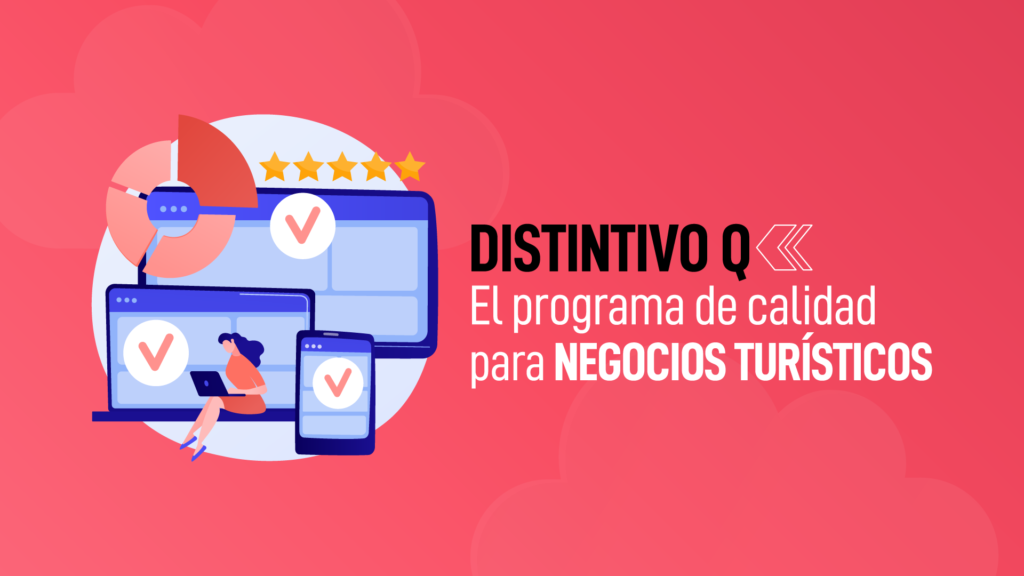 Distintivo Q: El programa de calidad para negocios turísticos - Perseo